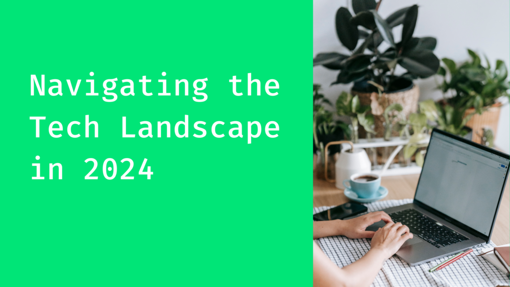 Navigating the Tech Landscape in 2024 - Centriq